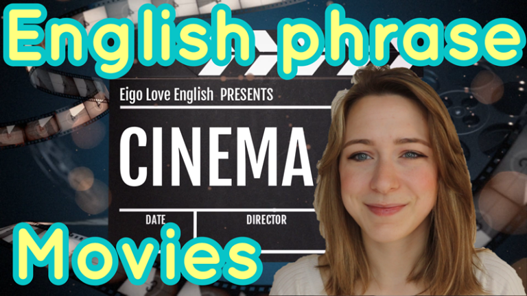 English phrases | Talking about Movies - Eigo Love English